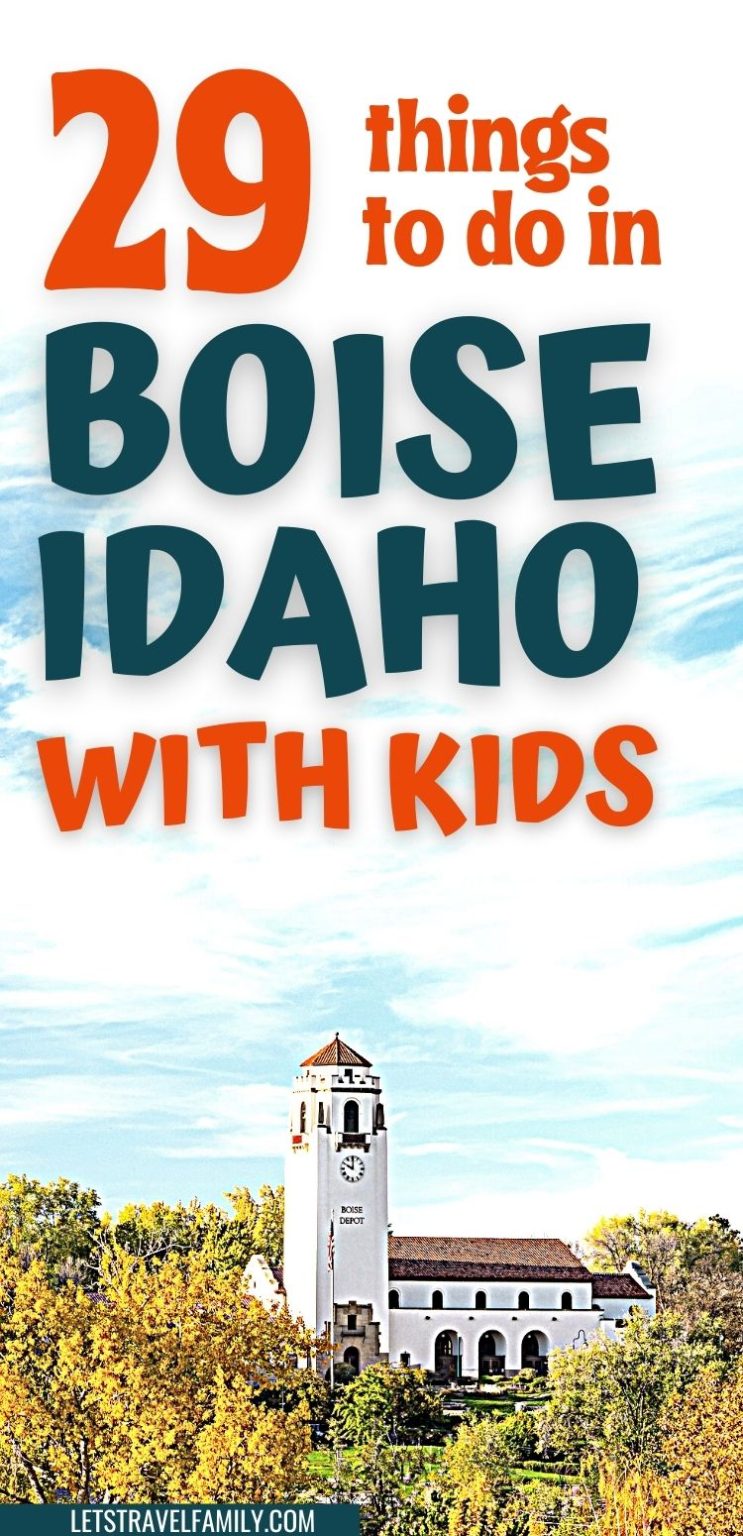 29 Incredibly Fun Things To Do In Boise With Kids - Let's Travel Family