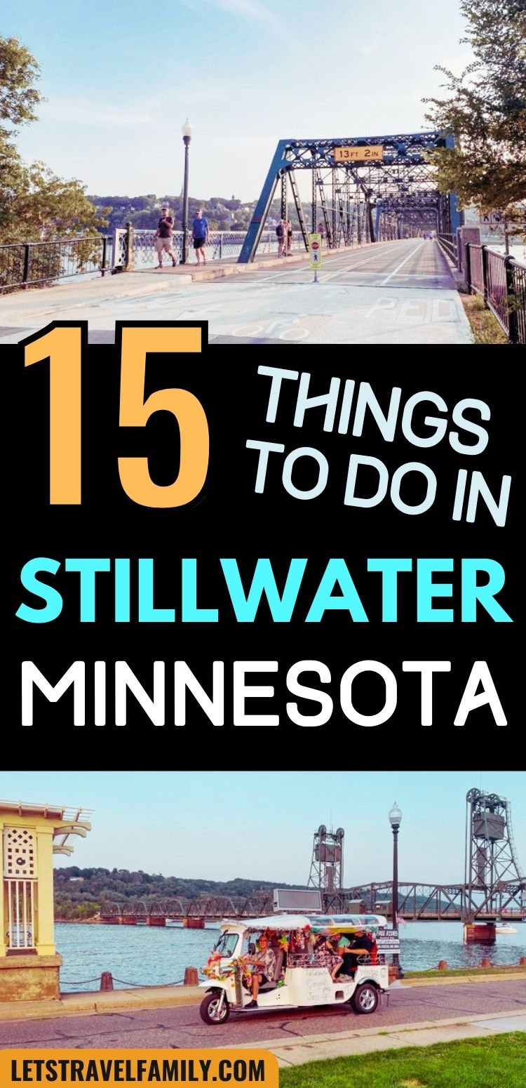 15 Fun Things To Do In Stillwater MN - Let's Travel Family