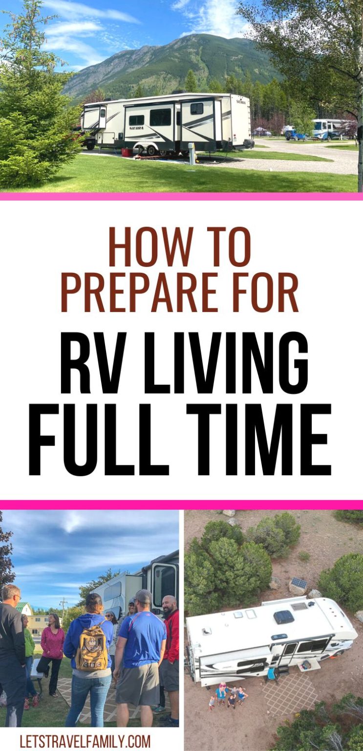 How To Prepare For RV Living Full Time - Let's Travel Family