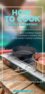 How To Cook While Camping - Let's Travel Family